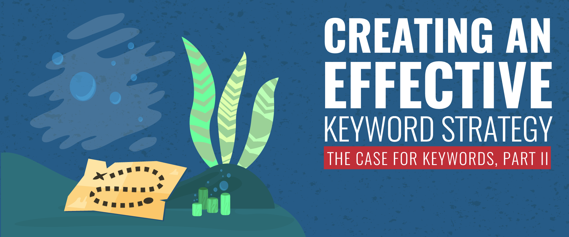 The Case for Keywords: Creating an Effective Keyword Strategy | Lessing-Flynn